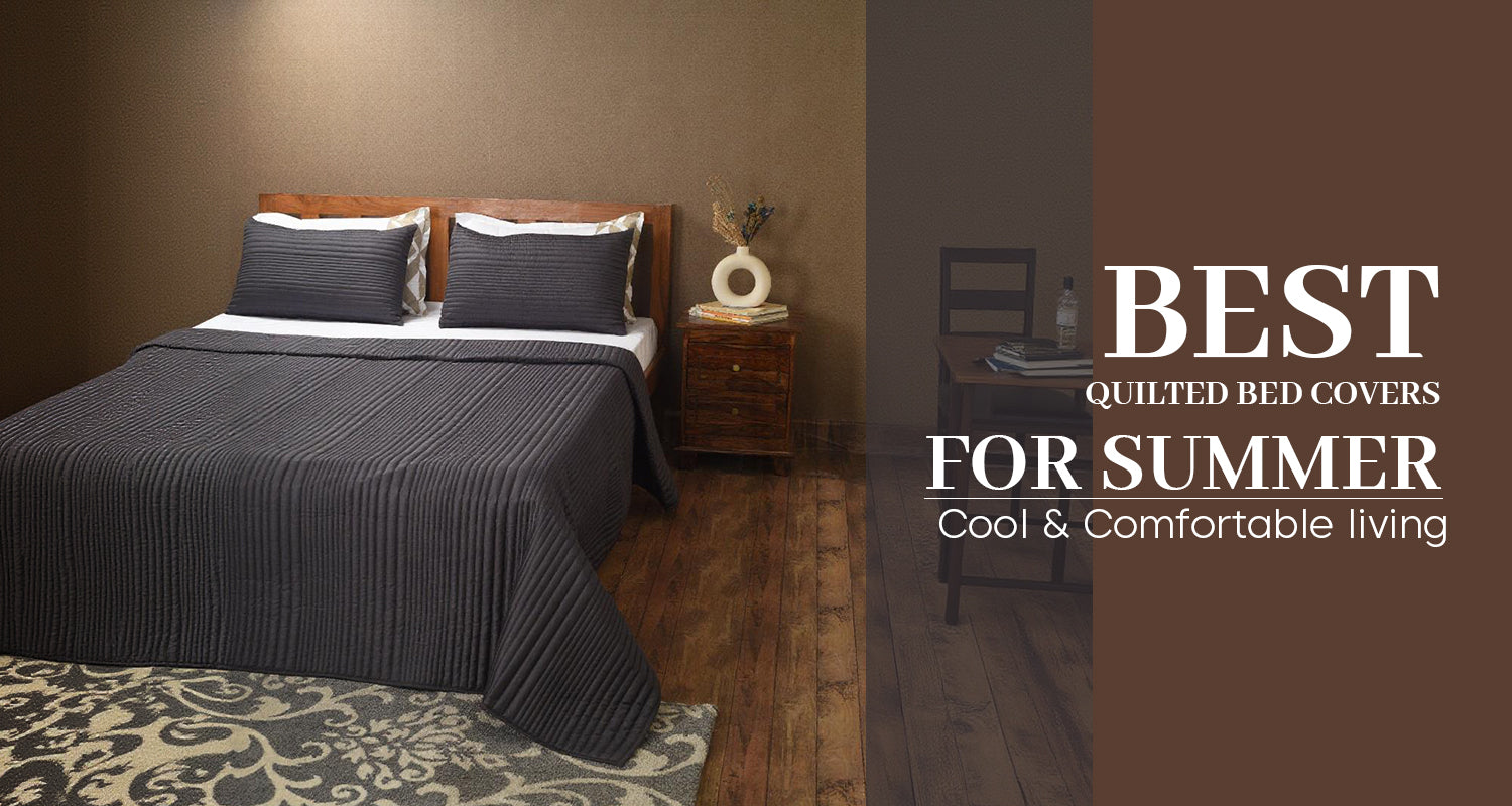Best Quilted Bed Covers for Summer: Cool & Comfortable Living – Texerity